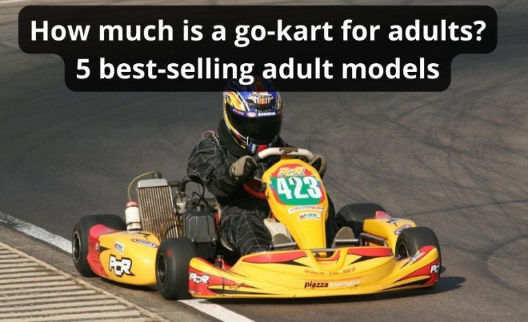 How Much Is A Go Kart For Adults: Top 5 Models & Best Guide